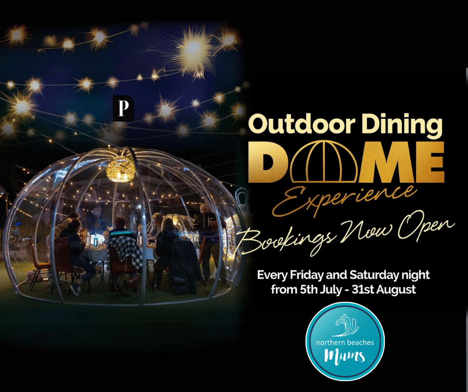 Outdoor Dining Dome Experience - Northern Beaches Mums